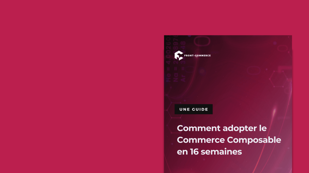 Composable Commerce en 16 semaines - Front-Commerce
